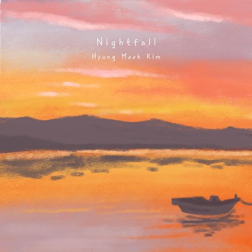 Play Nightfall by Hyung Mook Kim on Amazon Music