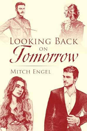 Looking Back on Tomorrow: Engel, Mitch: 9781977272775: Amazon.com: Books