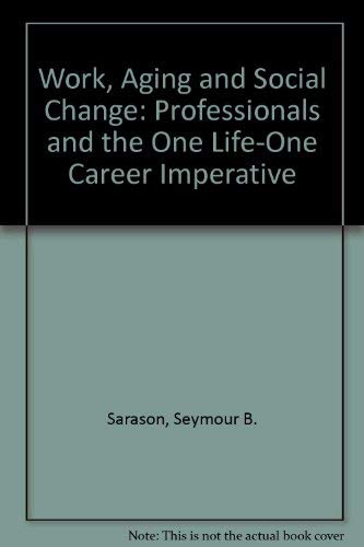 Amazon | Work Aging and Social Change: Professionals and the One Life ...