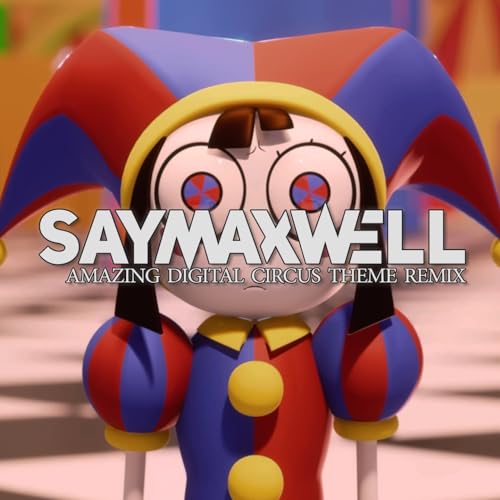 Amazing Digital Circus Theme (Remix)からSayMaxWellによる楽曲Amazing Digital ...
