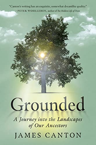 Grounded: A Journey into the Landscapes of Our Ancestors - Kindle ...