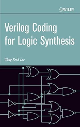 Amazon.com: Verilog Coding for Logic Synthesis: 9780471429760: Lee, Weng Fook: 圖書