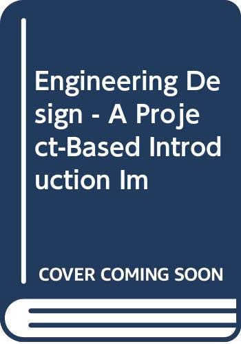 Engineering Design - A Project-Based Introduction Im: unknown author ...