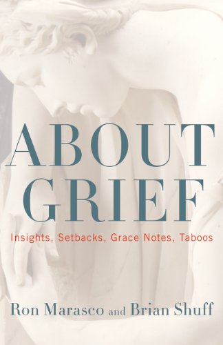 About Grief: Insights, Setbacks, Grace Notes, Taboos - Kindle edition ...