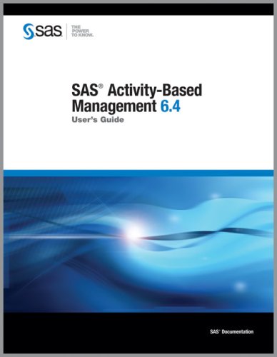 SAS Activity-Based Management 6.4 User's Guide: SAS Institute ...