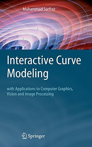 Interactive Curve Modeling: With Applications to Computer Graphics ...
