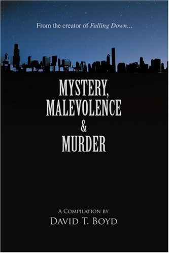Mystery, Malevolence & Murder: Boyd, David: 9780595387953: Amazon.com ...