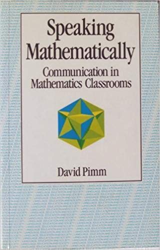 Speaking Mathematically: Communication in Mathematics Classrooms ...