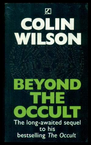 Beyond The Occult: Wilson, Colin: 9780552130462: Amazon.com: Books