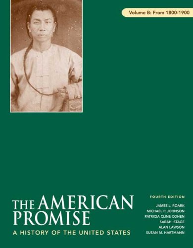 Amazon.com: The American Promise, Volume B: 1800-1900: A History of the ...