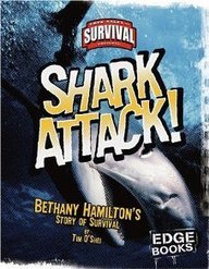 Shark Attack!: Bethany Hamilton's Story of Survival: Amazon.co.uk: tim ...