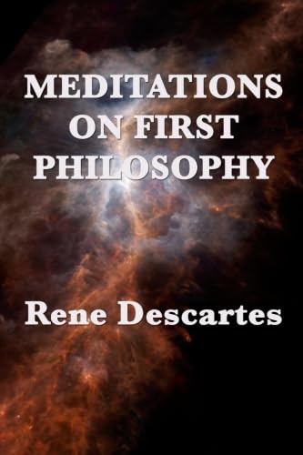 Meditations on First Philosophy: Descartes, Rene: 9781635960983: Amazon ...