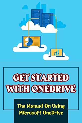 Amazon.com: Get Started With OneDrive: The Manual On Using Microsoft ...
