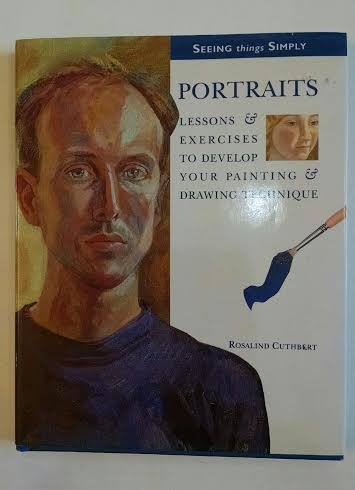 Portraits: Lessons & Exercises to Develop Your Painting & Drawing ...