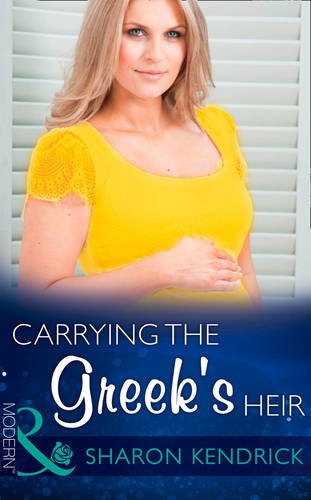 Carrying the Greek's Heir: Sharon Kendrick: 9780263257700: Amazon.com ...