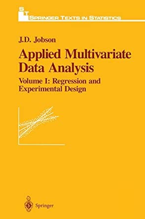 Applied Multivariate Data Analysis: Regression and Experimental Design ...