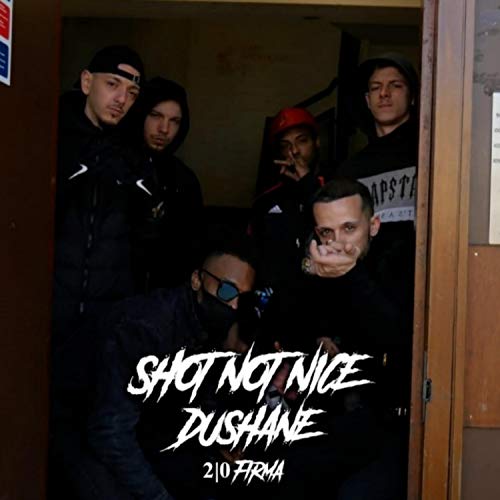 DUSHANE de Shot Not Nice en Amazon Music Unlimited