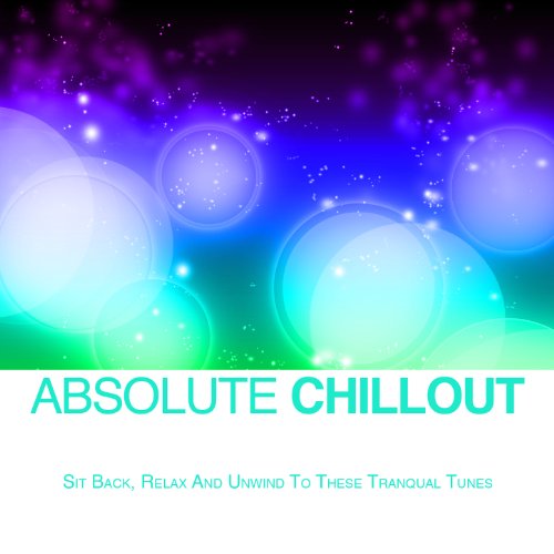 Amazon MusicでVARIOUS ARTISTSのAbsolute Chilloutを再生する