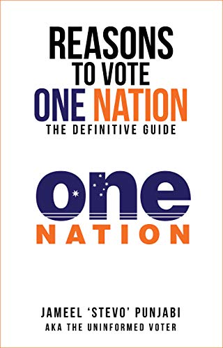 Reasons To Vote One Nation: The Definitive Guide eBook : The Uninformed ...