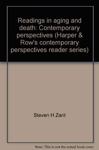 Readings in Aging and Death: Contemporary Perspectives (Harper & Row's ...