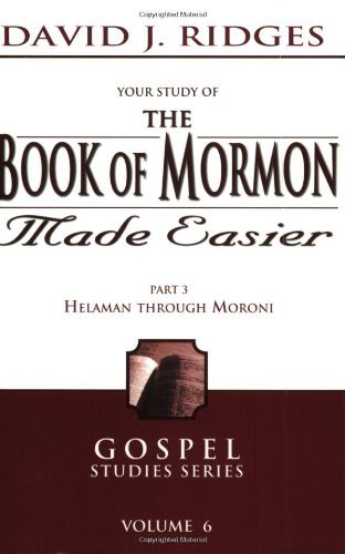 The Book of Mormon Made Easier: Part 3 by David Ridges (1-Jul-2004 ...