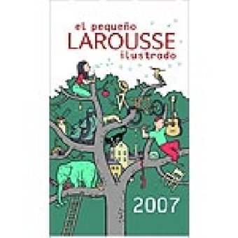DICC.PEQUE?O LAROUSSE ILUSTRADO 2007 (SIN COLECCION) : LAROUSSE: Amazon.es: Libros