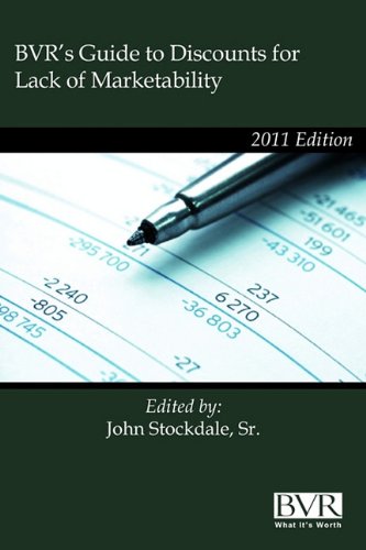BVR's Guide to Discounts for Lack of Marketability 2011: Theory ...