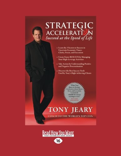 Strategic Acceleration: Succeed at the Speed of Life (Large Print 16pt ...