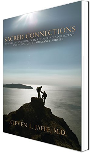 Sacred Connections: Studies of Spirituality in Recovering Adolescent ...