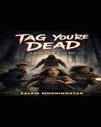 Tag you're Dead: A game worth dying for!: Morningstar, Salem ...