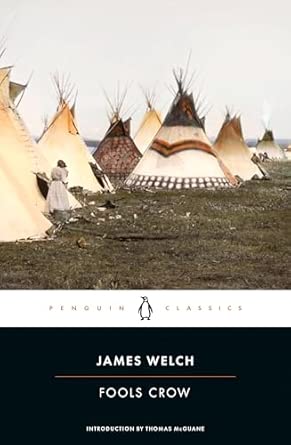 Amazon.com: Fools Crow (Penguin Classics): 9780143106517: Welch, James ...