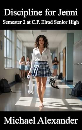 Discipline for Jenni: Semester 2 at C.P. Elrod Senior High School eBook ...