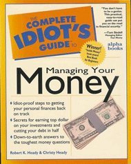 The Complete Idiot's Guide to Managing Your Money: Robert K. Heady ...
