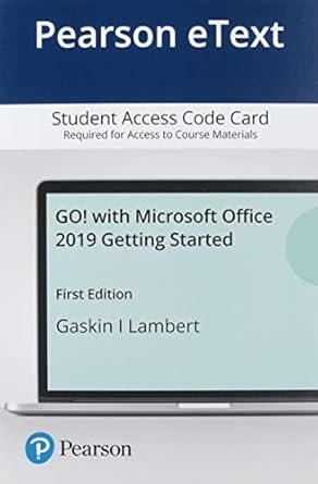 Buy Pearson Etext Go! With Microsoft Office 2019 Getting Started Access ...
