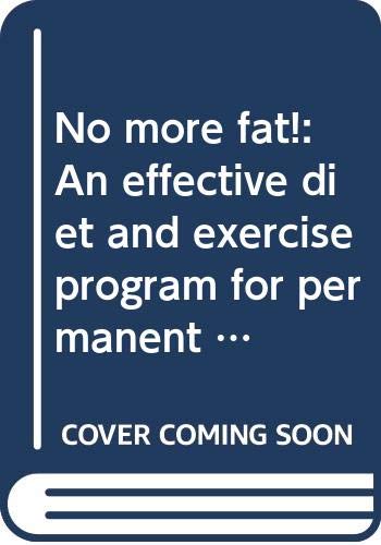 Amazon.com: No More Fat!: An Effective Diet and Exercise Program for ...
