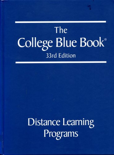 The College Blue Book 33rd Edition: Distance Learning Programs (Volume ...
