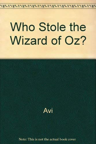 Who Stole Wizard of Oz: Wortis, Avi: 9780394946443: Amazon.com: Books