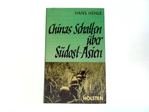 Amazon.com: Chinas Schatten Uber Sudost-Asien: Hans Henle: Books