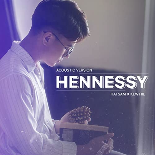 Écouter Hennessy (Acoustic Version) de Hai Sam sur Amazon Music Unlimited