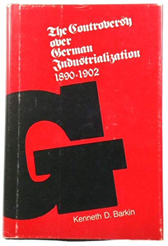 Amazon.com: Controversy over German Industrialization, 1890-1902: ...