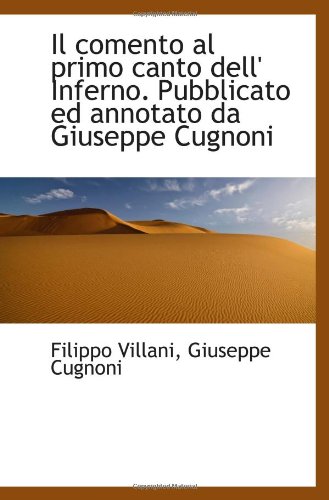 『Il comento al primo canto dell' Inferno. Pubblicato ed - 読書メーター