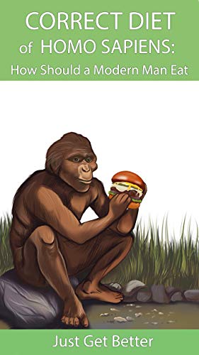 Amazon.com: Correct Diet of Homo Sapiens: How Should a Modern Man Eat ...
