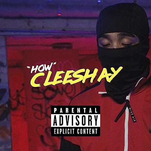 Écouter How par Cleeshay sur Amazon Music Unlimited