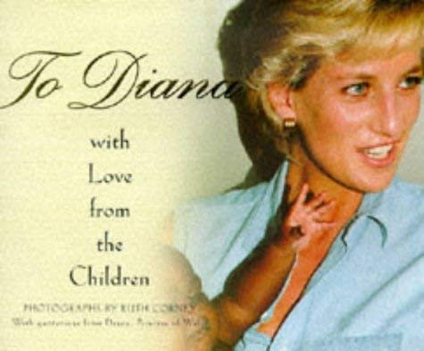 To Diana, with Love from the Children: Spencer, Robert, Corney, Ruth ...