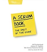 A Scrum Book: The Spirit of the Game: Sutherland, Jeff, Coplien, James ...