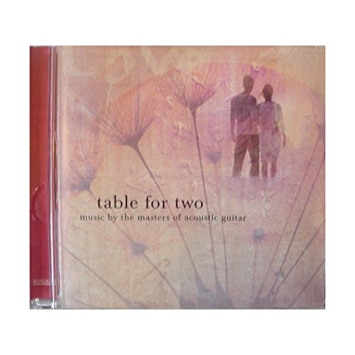 various - Table for Two: Music By the Masters of Acoustic Guitar ...