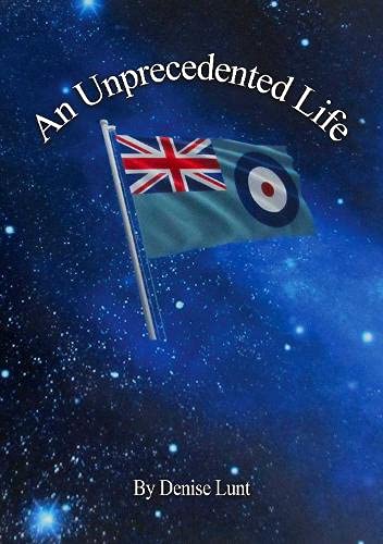 An Unprecedented Life: Amazon.co.uk: Lunt, Denise: 9781914933004: Books