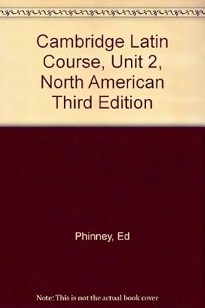 Cambridge Latin Course : Unit 2: Phinney, Ed: 9780521343817: Amazon.com ...