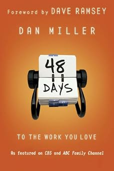 48 Days to the Work You Love: Dan Miller, Dave Ramsey: Amazon.com: Books