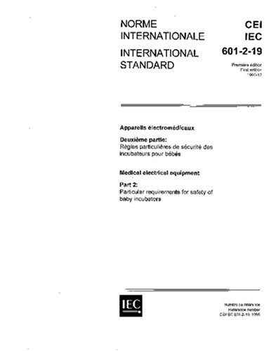 IEC 60601-2-19 Ed. 1.0 b:1990, Medical electrical equipment. Part 2 ...